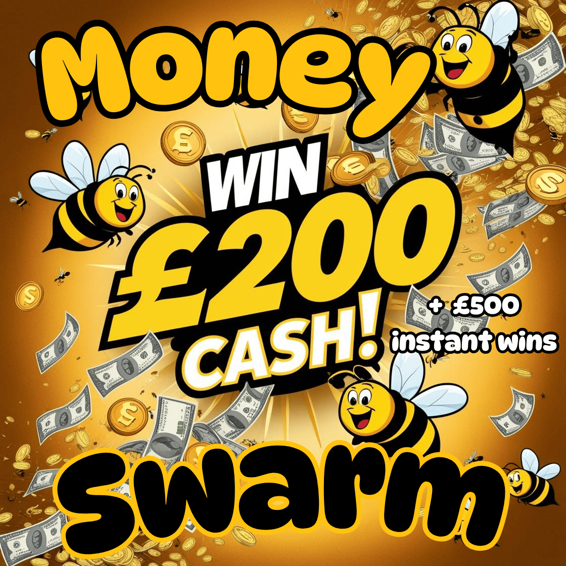 🐝💸 MONEY SWARM – £200 CASH + INSTANTS💸🐝 – Treasure Hive